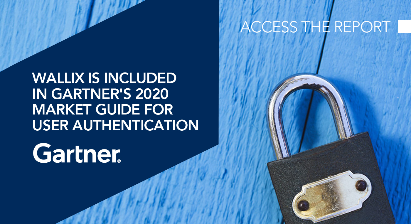Gartner Market Guide for User Authentication - WALLIX Gartner Market Guide for User Authentication - WALLIX